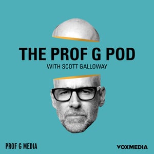 The Prof G Pod with Scott Galloway transcripts on Tapesearch